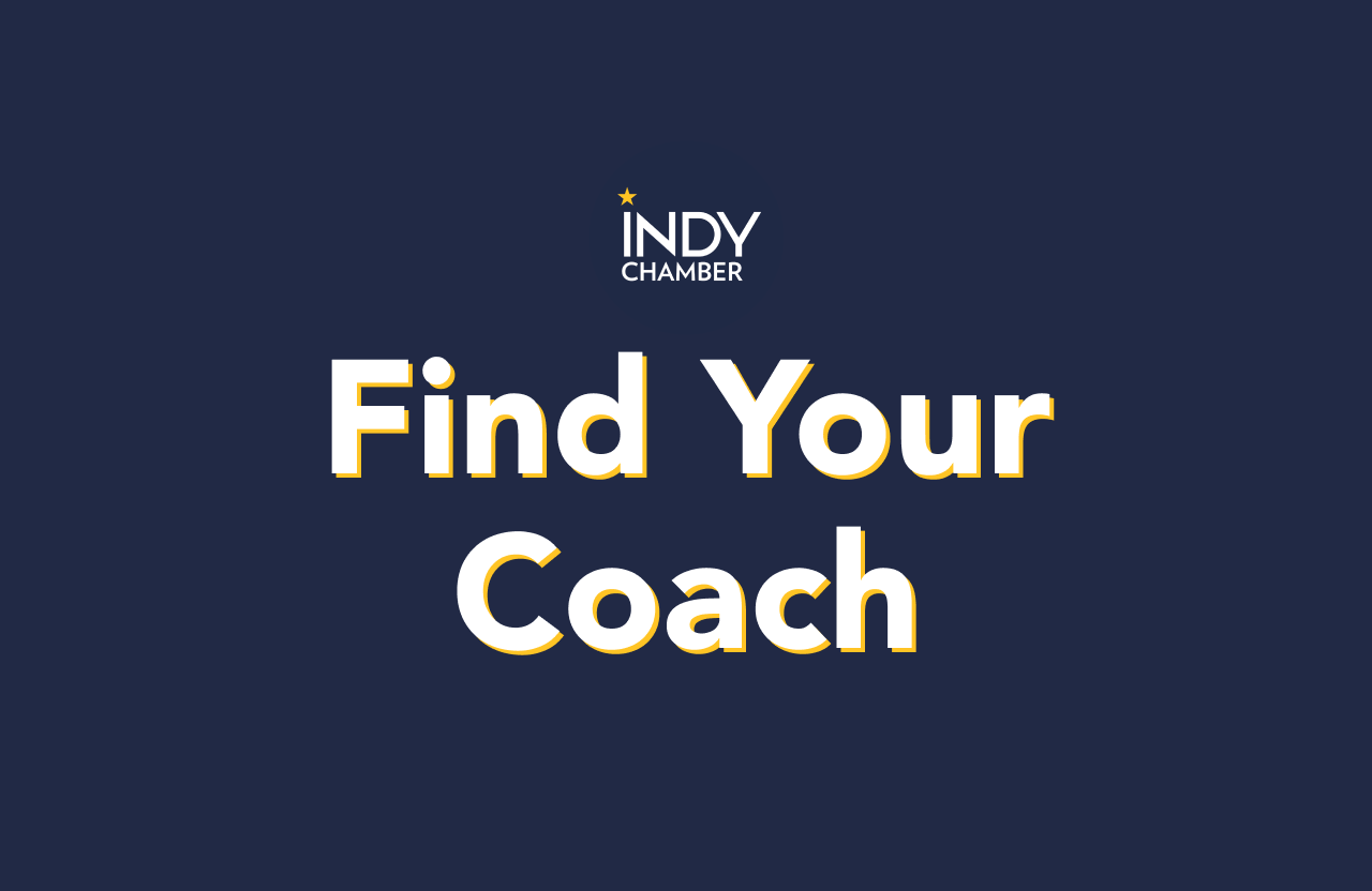 Find your coach. - Indy Chamber